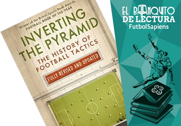 Reseña del libro: Inverting the Pyramid - Futbol Sapiens