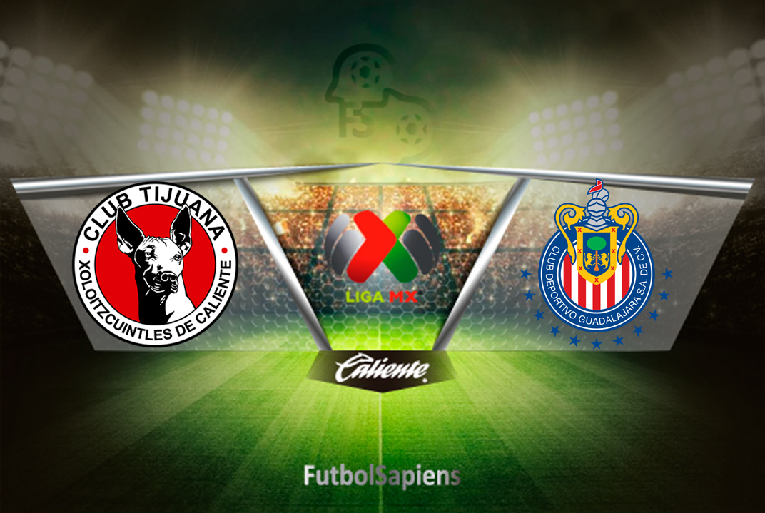 Tijuana vs Chivas en Minuto a Minuto - Futbol Sapiens