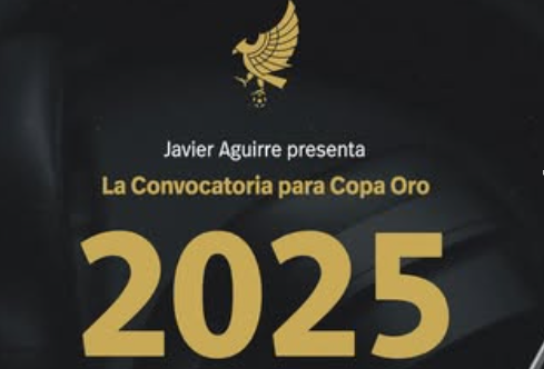 Convocatoria oficial de México para afrontar la Copa Oro 2025 - Futbol ...